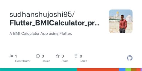 Github Sudhanshujoshi95flutterbmicalculatorprjct A Bmi Calculator App Using Flutter