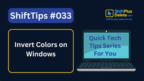 Shifttips 033 Invert Colors On Windows