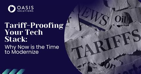 Tariff Proof Your Tech Stack With Modern Cloud Erp Oasis Solutions