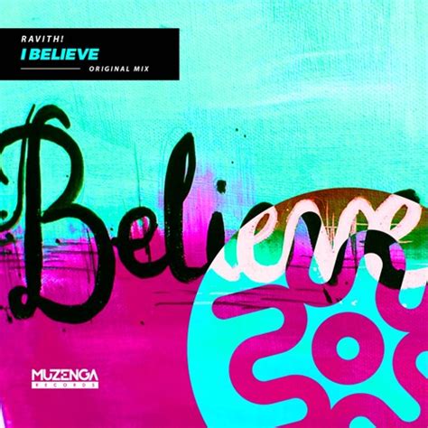 Stream Ravith I Believe Original Mix Free Download By Muzenga