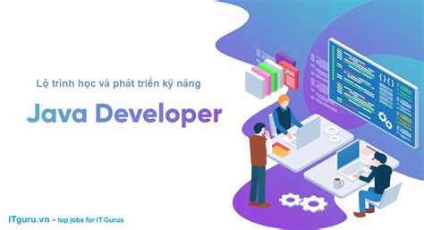 Lộ Trình Học Và Phát Triển Kỹ Năng Cho Java Developer