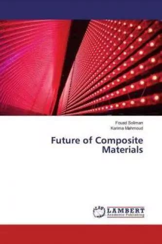 Future Of Composite Materials 5761 £4379 Picclick Uk