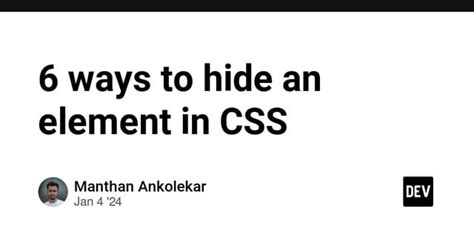 6 Ways To Hide An Element In Css Rdevto