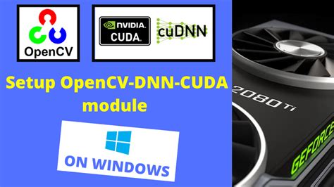 Setup Opencv Dnn Module With Cuda Backend Support For Windows Techzizou