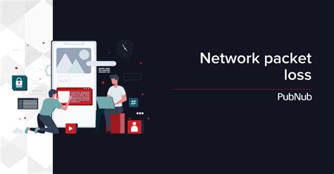 network packet loss causes effects and solutions pubnub
