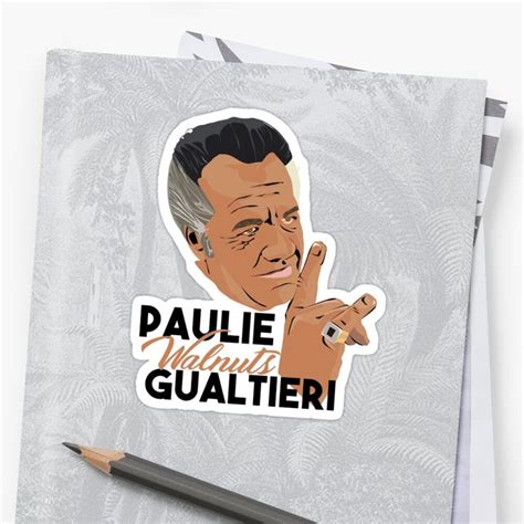Paulie Walnuts Gualtieri Sticker By Waltart Aff Ad Walnuts