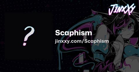 Scaphism Scaphism Jinxxy