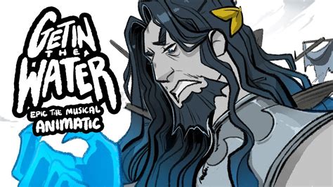 Get In The Water Epic The Musical Animatic Musicals Epic Epic Art
