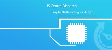 Released Iscentraldispatch A Multi Threading Framework Community Showcases Unity Discussions