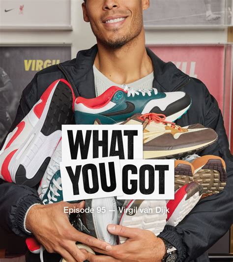 What You Got Virgil Van Dijk Nike Snkrs