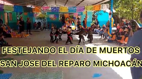 Festejando El DÍa De Muertos En San Jose Del Reparo MichoacÁn Youtube