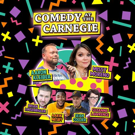 Comedy At The Carnegie Fundraiser With Aaron Kleiber Missy Moreno