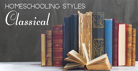Homeschooling Styles Classical Homeschool Buyers Club