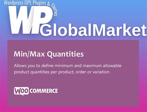 Woocommerce Min Max Quantities Wordpress Gpl Plugin And Theme Market
