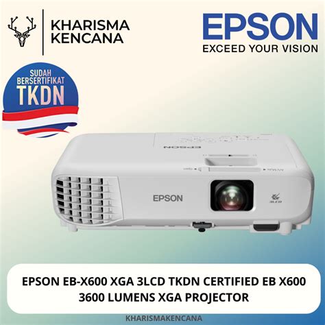 Jual Epson Eb X600 Xga 3lcd Tkdn Certified Eb X600 3600 Lumens Xga