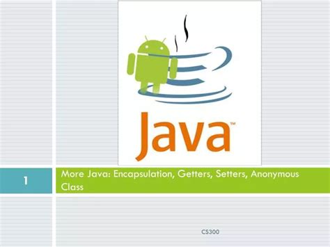 Ppt More Java Encapsulation Getters Setters Anonymous Class Powerpoint Presentation Id