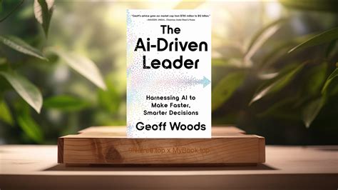 [review] The Ai Driven Leader Harnessing Ai To Make Faster Smarter