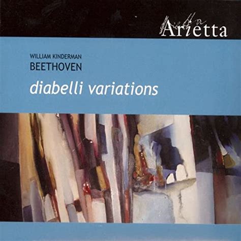 Play Beethoven The Diabelli Variations By Will Kinderman On Amazon Music