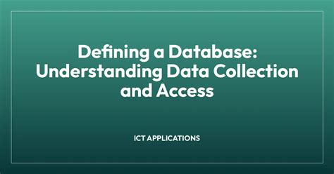 Defining A Database Understanding Data Collection And Access Lis