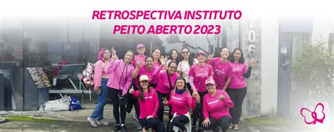 Retrospectiva 2023 Melhores Momentos Do Instituto Peito Aberto