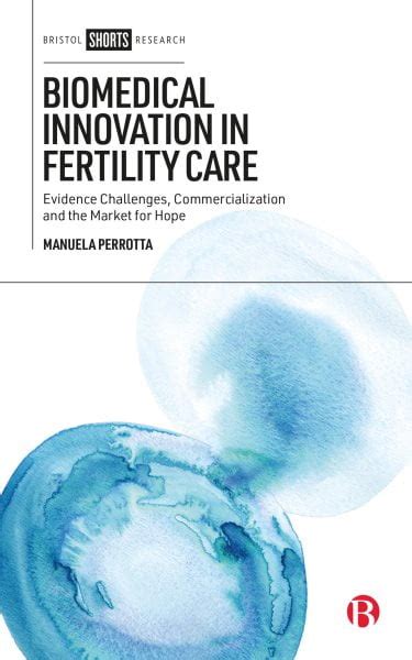 Pre Owned Biomedical Innovation In Fertility Care Evidence Challenges