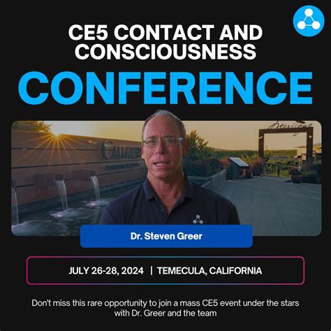 Ce5 Et Contact And Consciousness Conference Dr Steven Greer Official