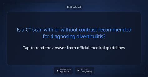 Is A Ct Scan With Or Without Contrast Recommended For Diagnosing Diverticulitis