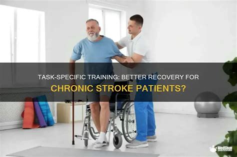 Task Specific Training Better Recovery For Chronic Stroke Patients