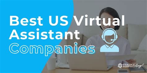 Best Us Virtual Assistant Companies Quality Support For Teams Stealth Agents