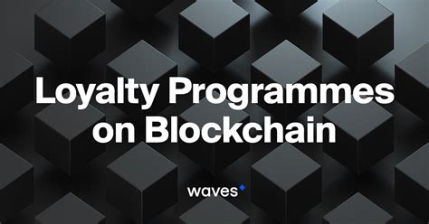 waves platform on twitter blockchain technology enables companies to do regular loyalty more
