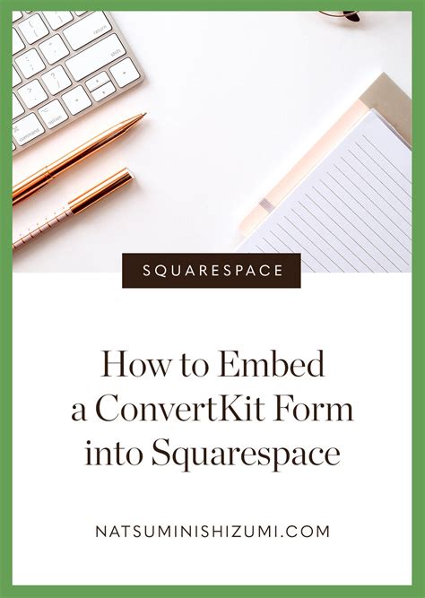 how to embed a convertkit form into squarespace natsumi nishizumi