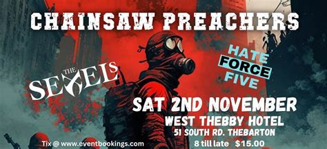 Chainsaw Preachers The Sexels And Hate Force Five At The West Thebby