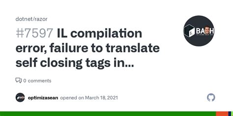 IL Compilation Error Failure To Translate Self Closing Tags In Certain Conditions Issue