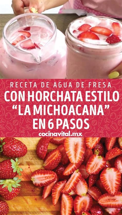 Receta De Agua De Fresa Con Horchata Estilo La Michoacana En 6 Pasos