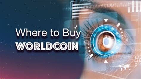 Where To Buy Worldcoin Whether It Worths Your Eyes
