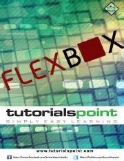 Flexbox Tutorial Pdf Flexbox Flexbox About The Tutorial Flexbox Flexible Box Is A Layout Mode