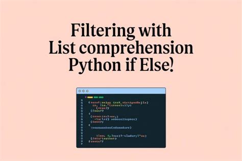 Mastering List Comprehension Python If Else A Complete Guide