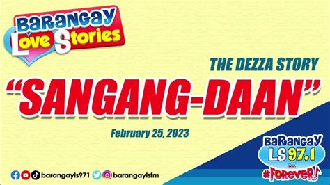 Sangang Daan Dezza Papa Dudut Barangay Love Stories Youtube