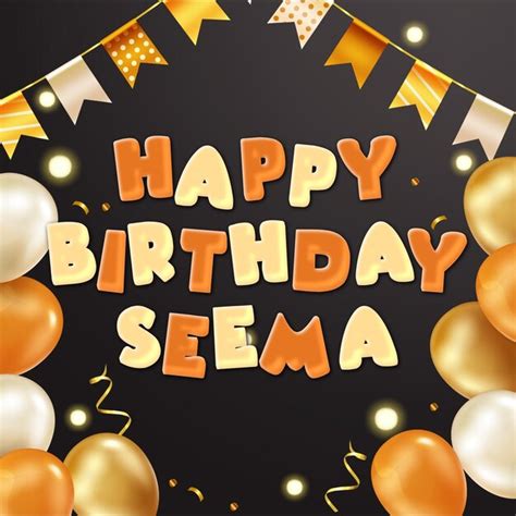 Premium Photo Happy Birthday Seema Gold Confetti Cute Balloon Card
