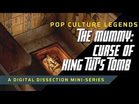 The Mummy Curse Of King Tuts Tomb Pop Culture Legends Youtube