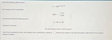 Solved Given the following utility function U=100x0.75γ0.50 | Chegg.com