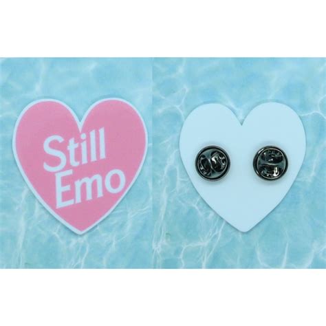 Still Emo Pin
