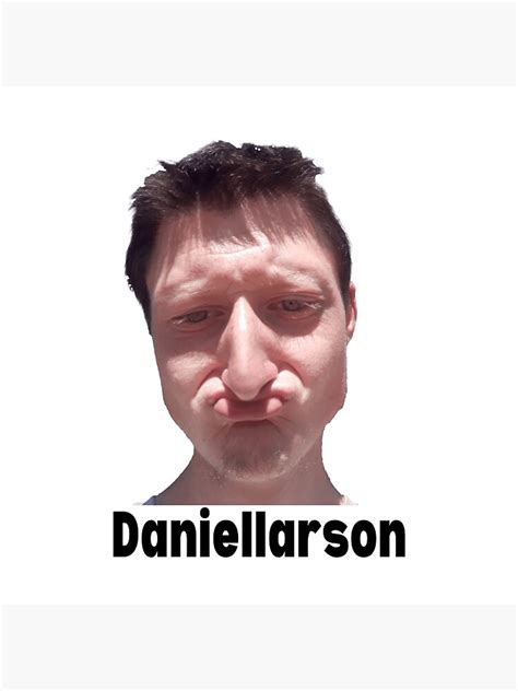 Póster «los Mejores Memes De Daniellarson Memes Geniales De Celebridades Meme Larson