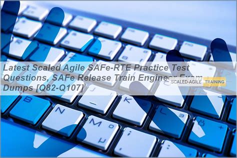 Latest Scaled Agile Safe Rte Practice Test Questions Safe Release Train Engineer Exam Dumps