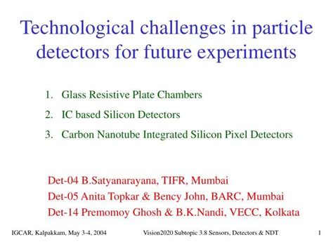 Ppt Technological Challenges In Particle Detectors For Future