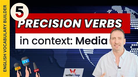 5 Precision Verbs Media English Vocabulary Builder Youtube