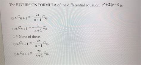 solved the recursion formula of the differential equation