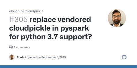 Replace Vendored Cloudpickle In Pyspark For Python 37 Support · Issue