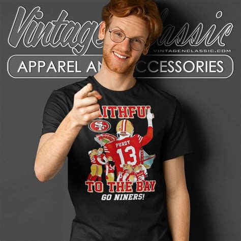 San Francisco 49ers Faithful To The Bay Go Niners Shirt