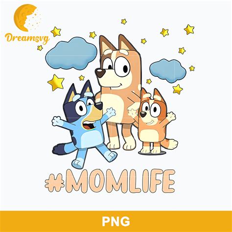 Bluey Mom Life Png Bluey Mothers Day Png Digital File Dreamsvg Store